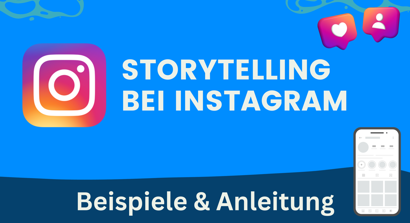 Storytelling bei Instagram | Beispiele & Anleitung